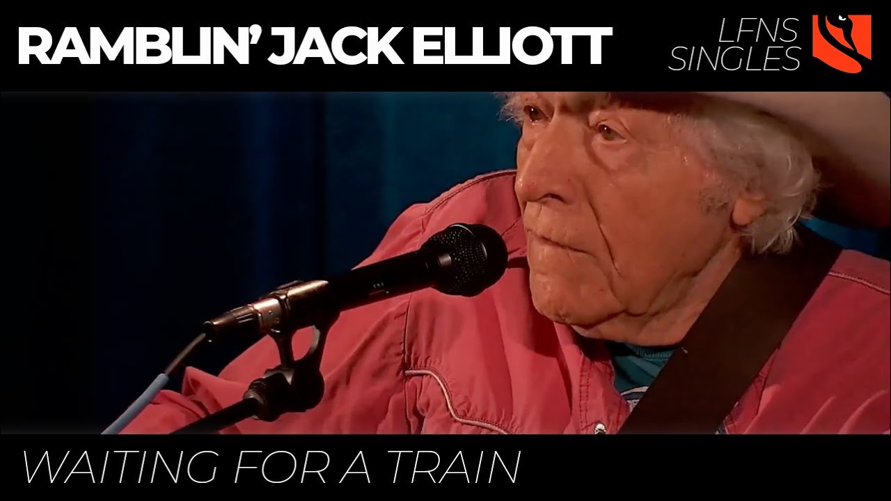 Waiting for a Train | Ramblin' Jack Elliott - YouTube