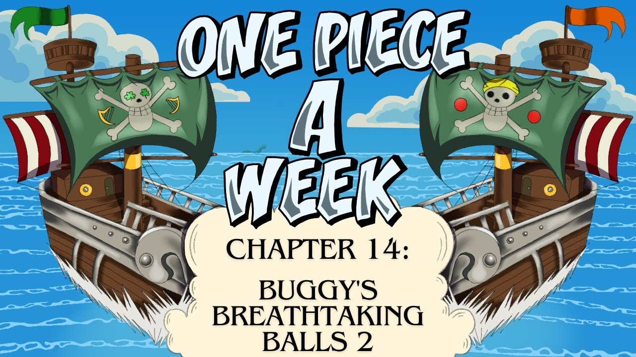 One Piece A Week | Chapter 14 | Buggy's Breathtaking Balls 2: Electric ...
