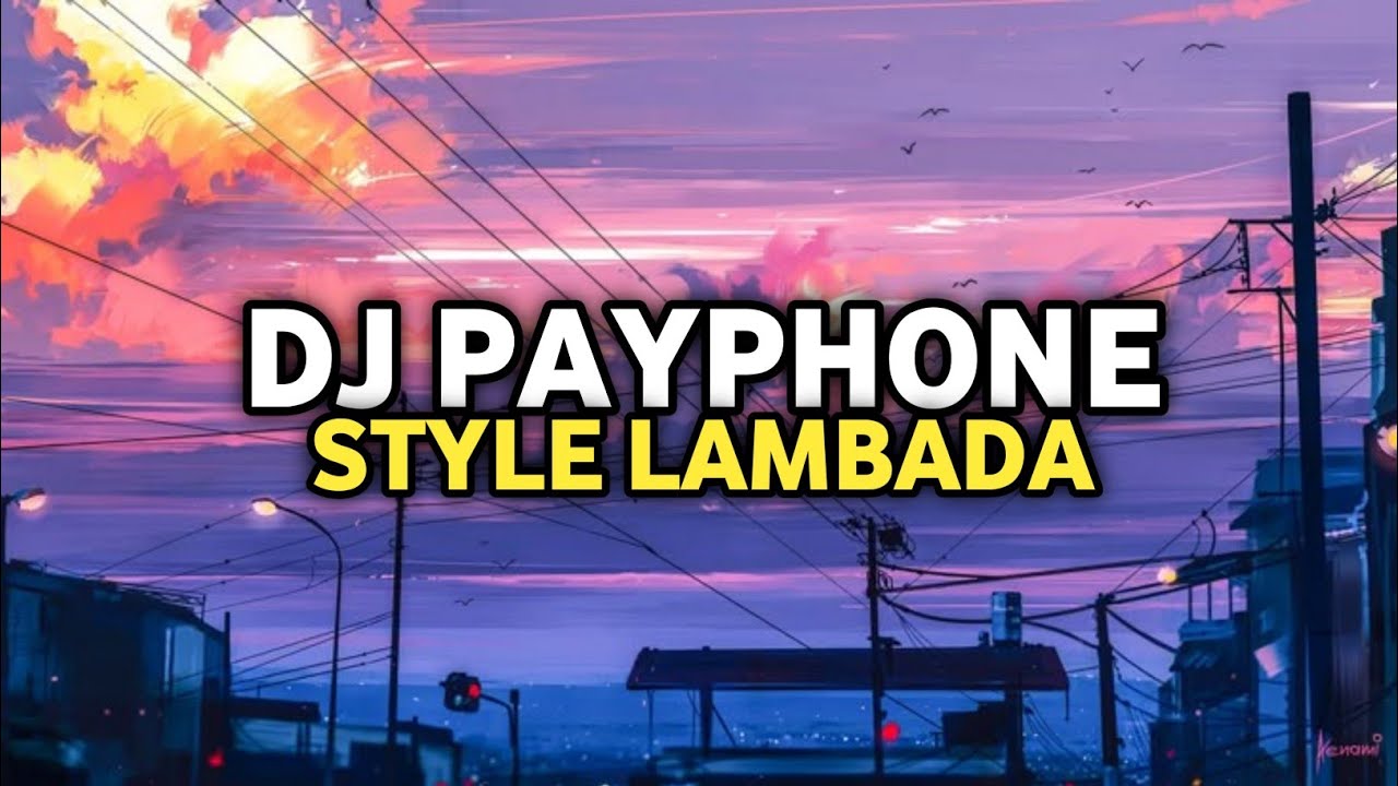 DJ Payphone Style Lambada Slowed Viral TikTok 2025 - YouTube Music