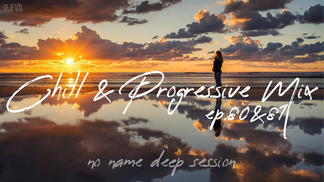 Chill & Progressive Mix 2022 - September / NNDS EP. 80 & 81 - YouTube