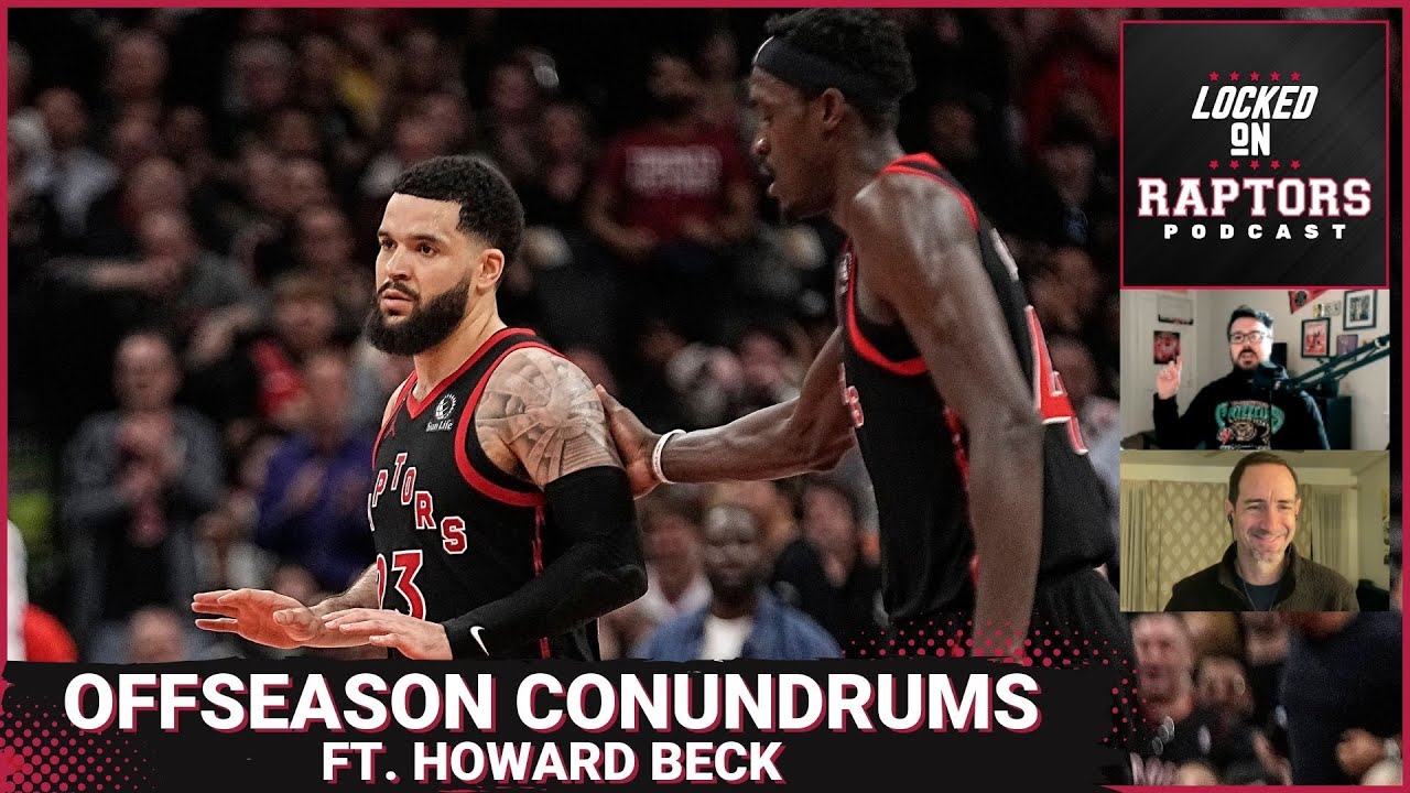 Building from the middle, trading Pascal Siakam (?) & more Toronto ...