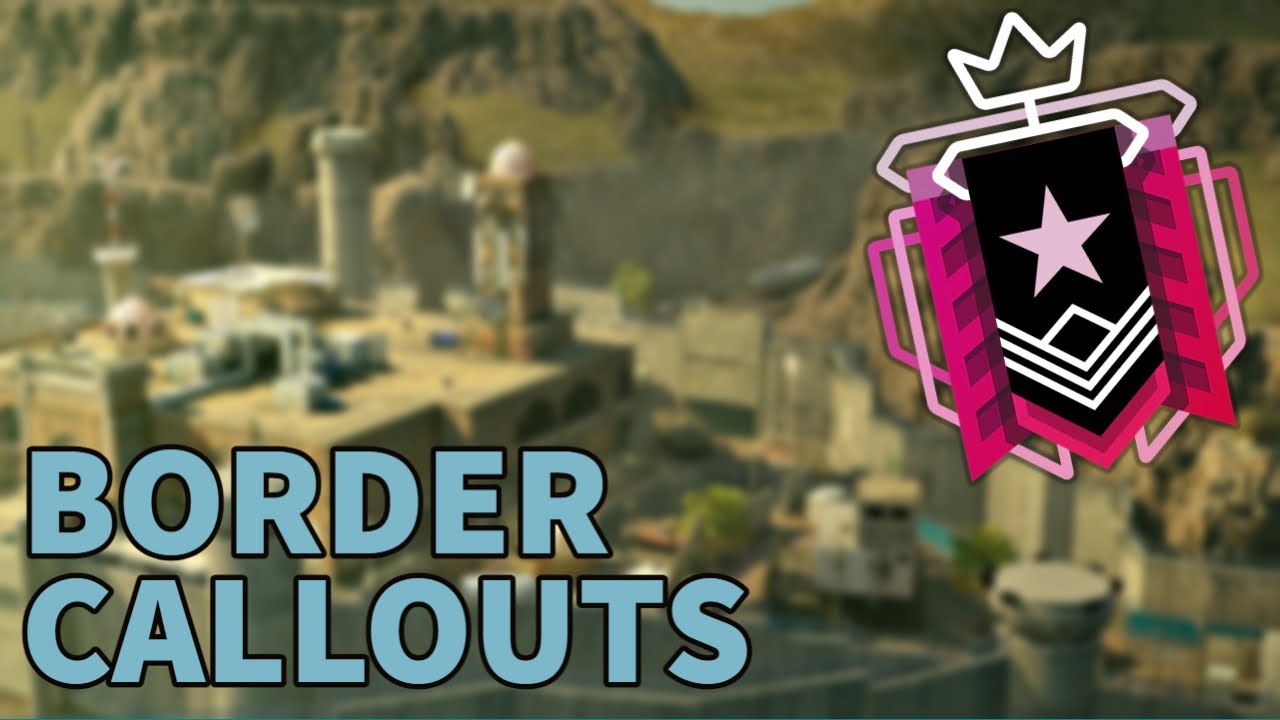*2024* ALL Callouts You Need For Border - Rainbow Six Siege - YouTube