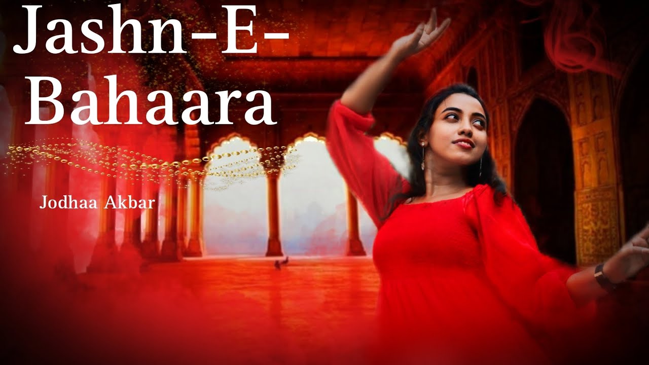 Jashn-E-Bahaara// Jodhaa Akbar / #dancecover #jodhaaakbar #jashn-e ...