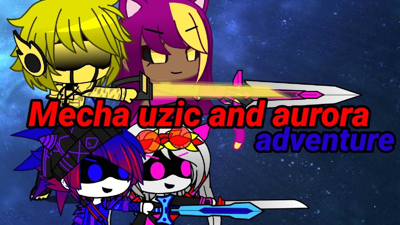 Mecha uzic and aurora adventure trailer remake [gacha club] - YouTube