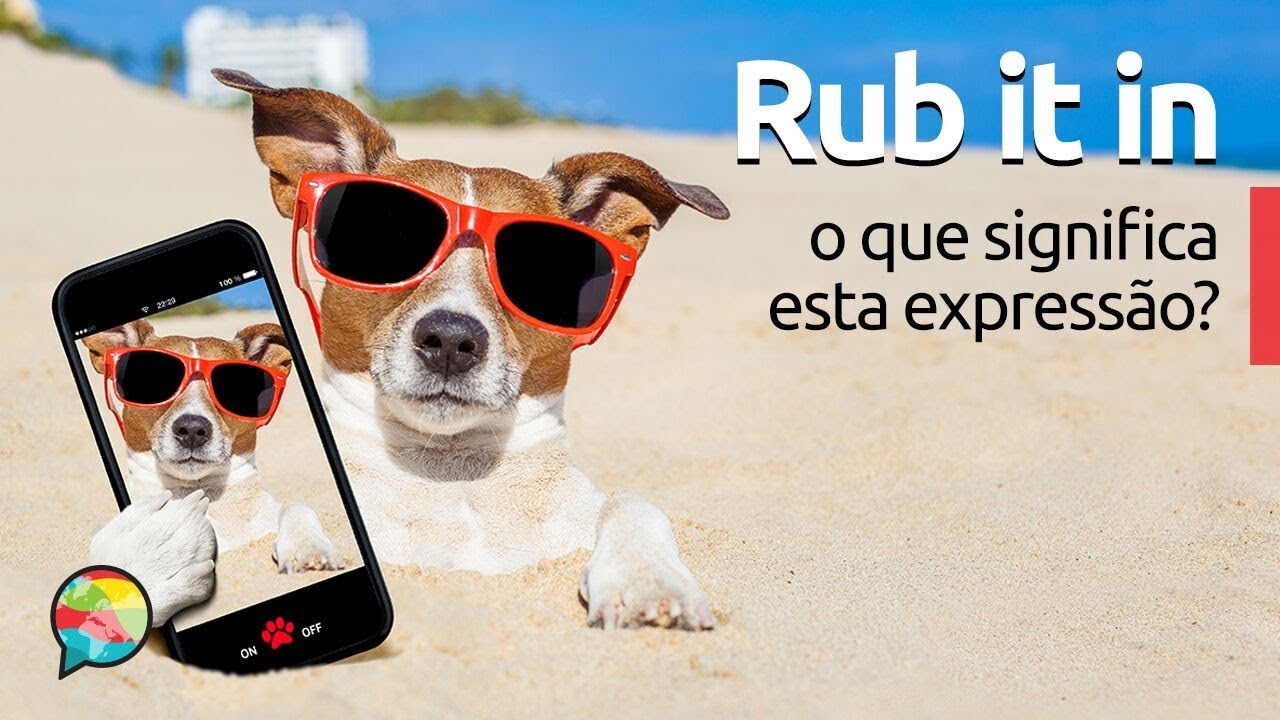 Rub It In | O que significa esta expressão? - YouTube