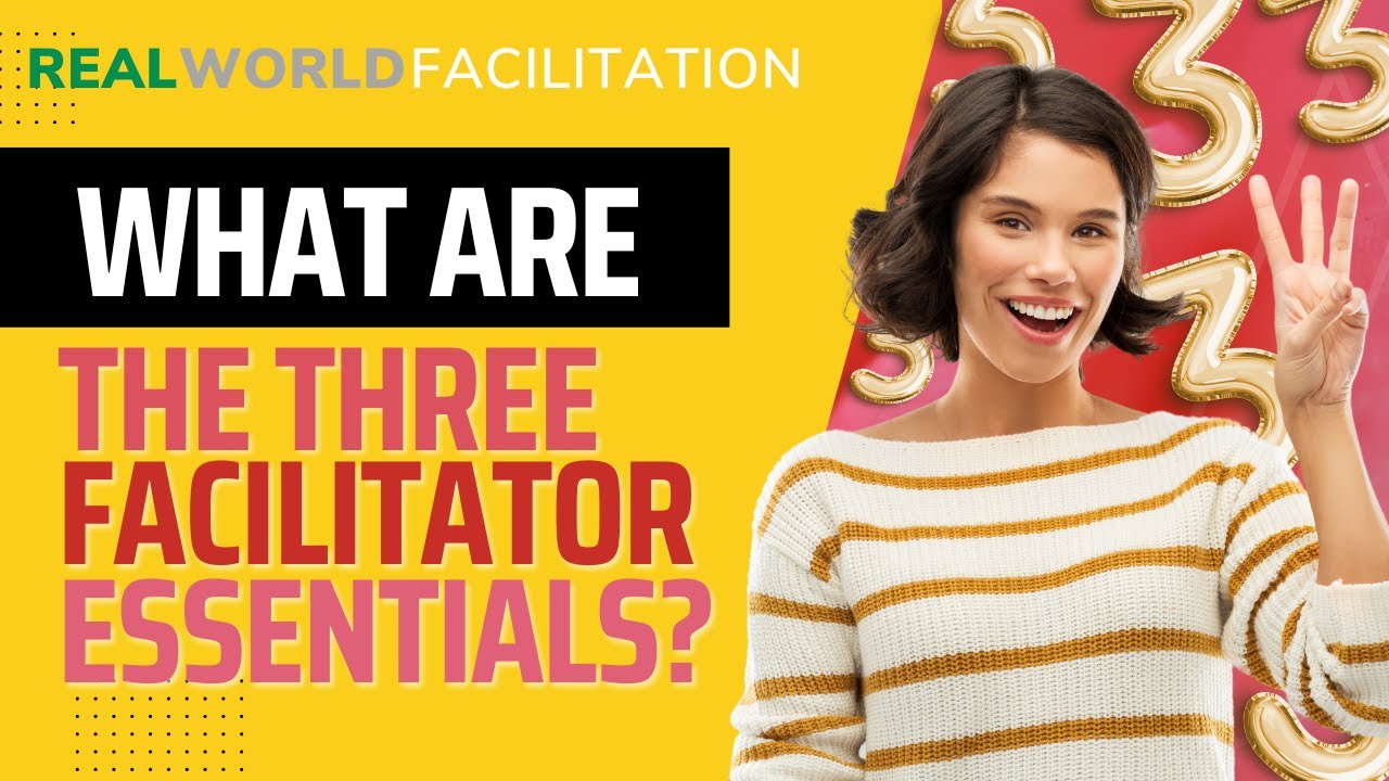 The 3 facilitator essentials for 2022 - YouTube