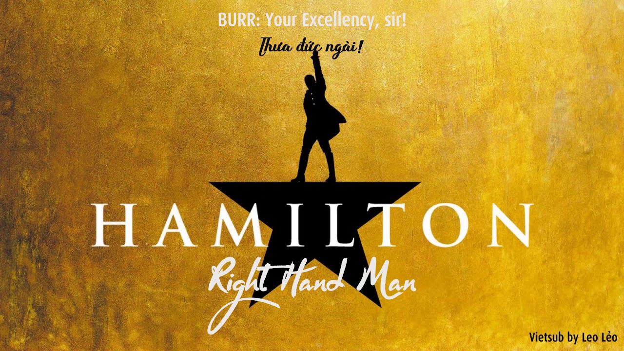 [Vietsub] Hamilton | 08 - Right Hand Man - YouTube