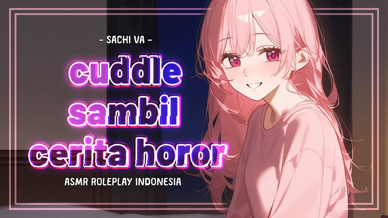 Kelonan Sambil Cerita Horor | ASMR Girlfriend Indonesia | ASMR Roleplay Indonesia - YouTube