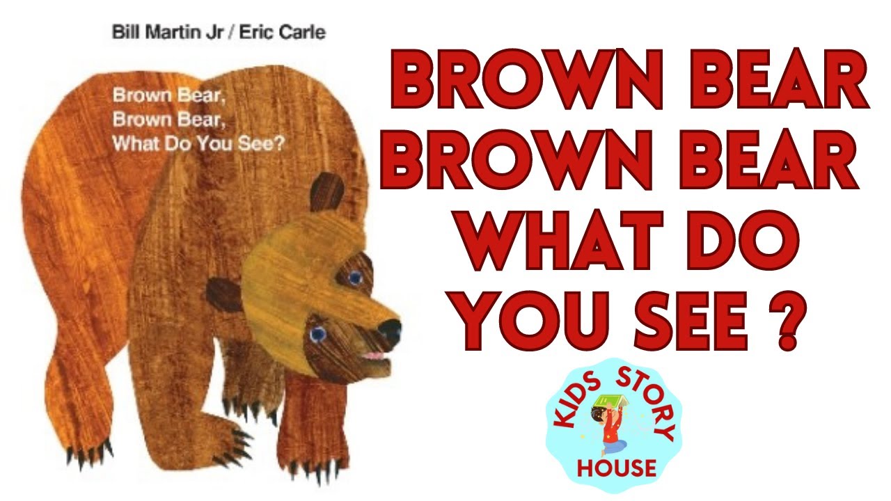 Brown Bear, Brown Bear, What Do You See? Children's Read Aloud | Eric ...