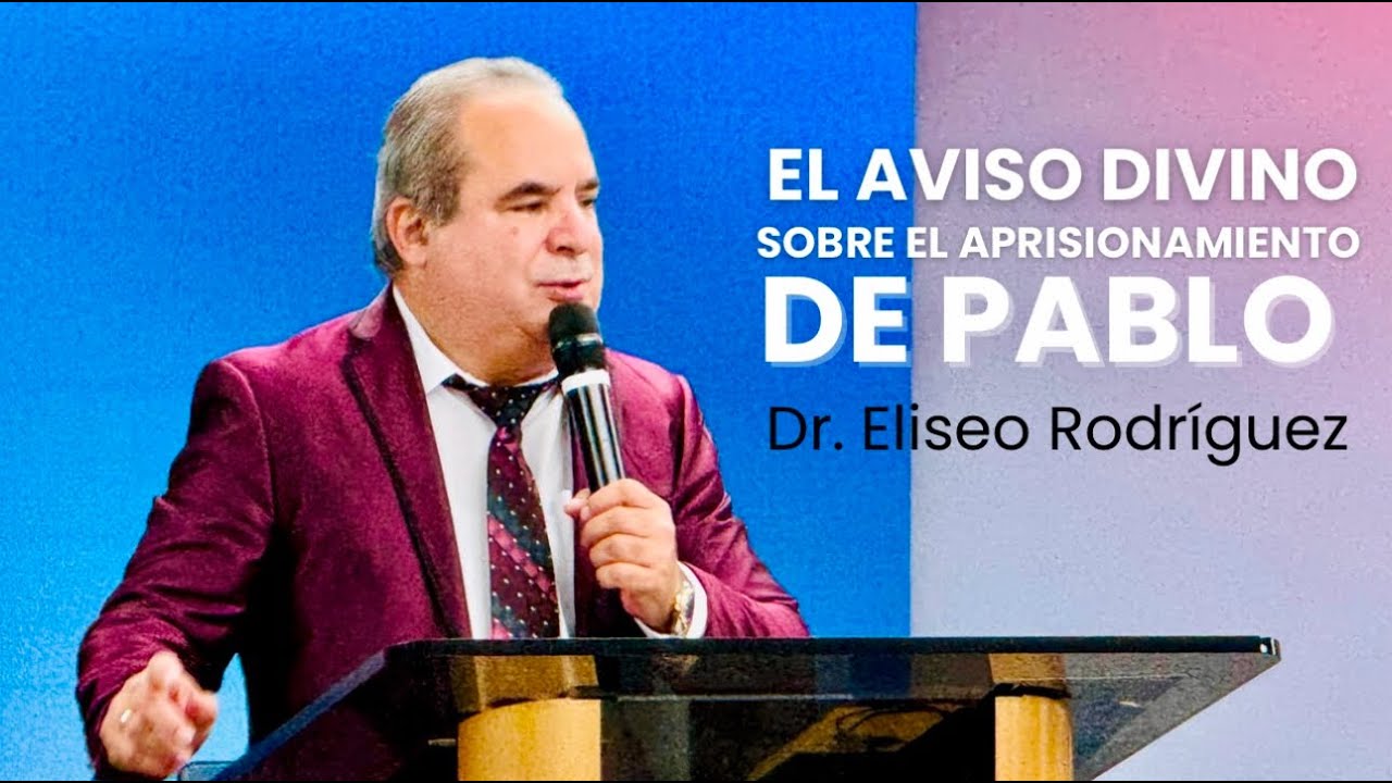 EL AVISO DIVINO SOBRE EL APRISIONAMIENTO DE PABLO | Dr. Eliseo ...