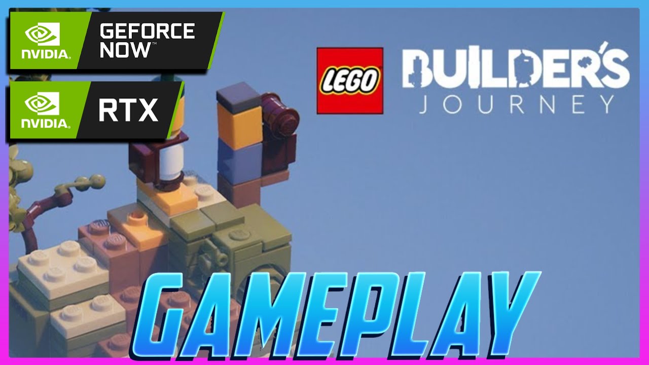 GeForce NOW | Lego Builders Journey RTX On | Full Game Playthrough ...