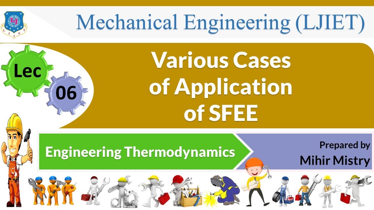 L 06 Various Cases of Application of SFEE | Engineering Thermodynamics ...