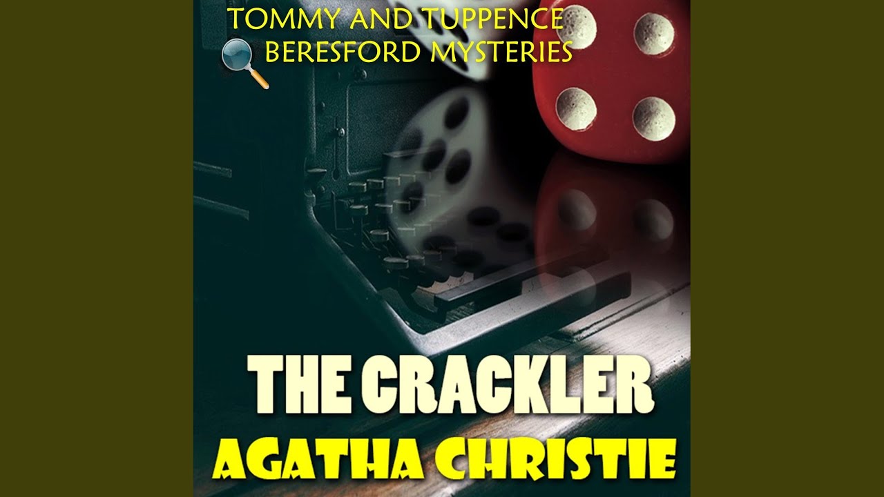 The Crackler - The Crackler. Tommy and Tuppence Beresford Mysteries ...