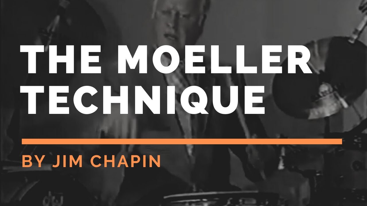 MOELLER TECHNIQUE EXPLAINED: Jim Chapin demonstrates and explains the ...