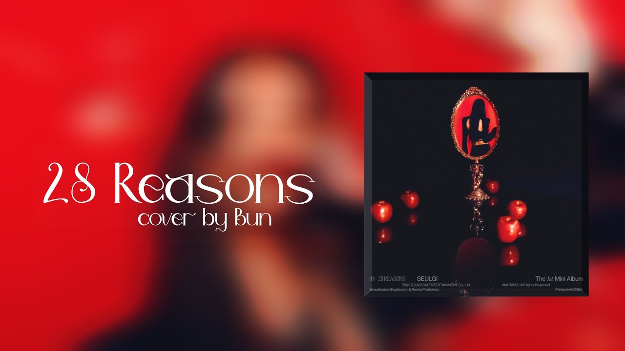 SEULGI (슬기) - '28 Reasons' | COVER (커버) by Bun - YouTube