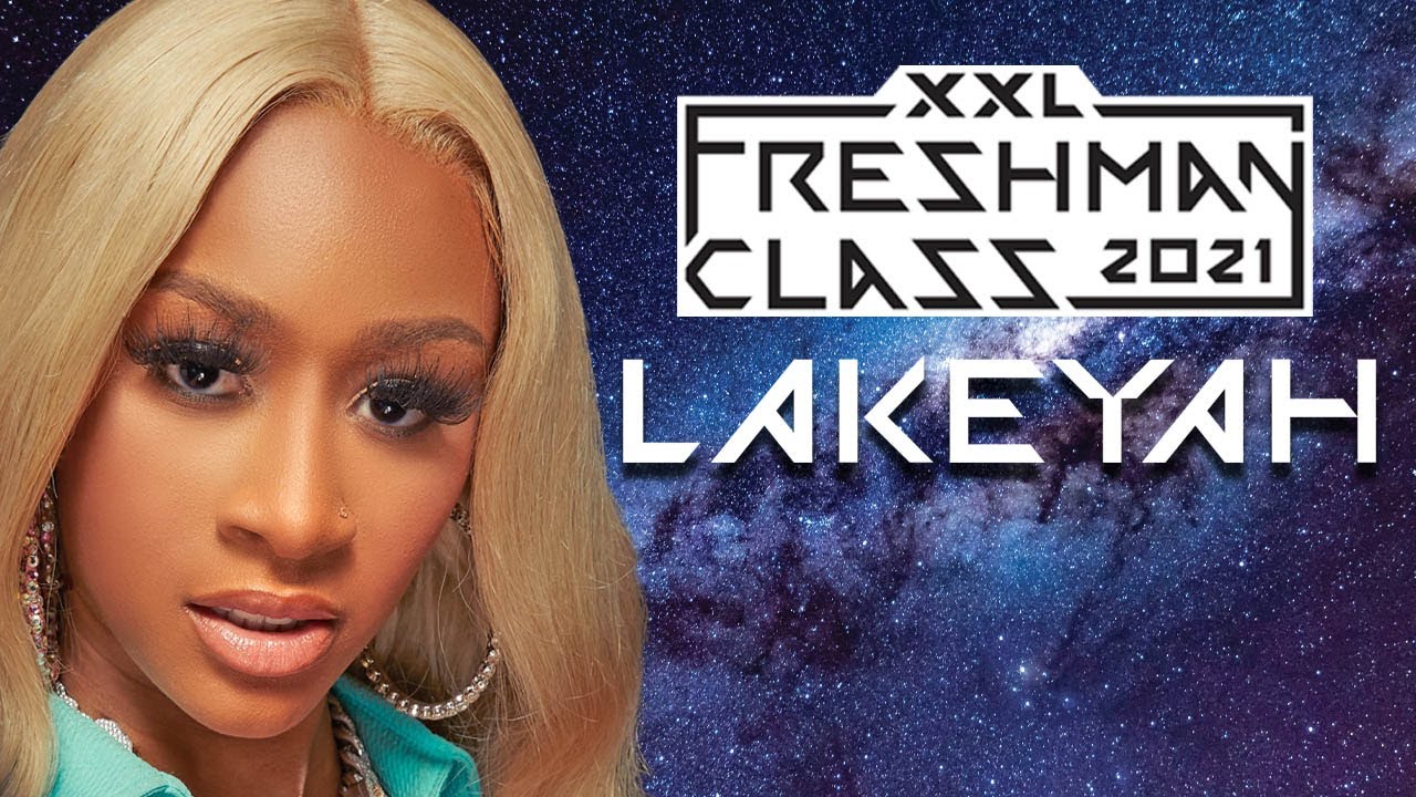 Lakeyah's 2021 XXL Freshman Freestyle - YouTube