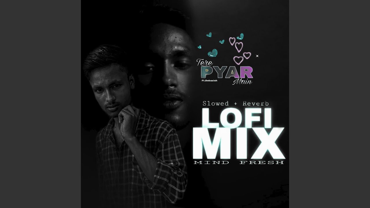 Tere Pyar Main (Slowed+Reverb) - YouTube