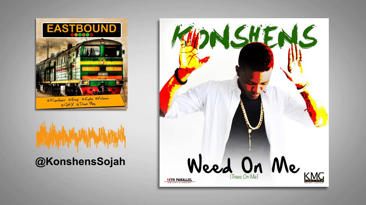 Konshens - Weed On Me [Official Audio] 2014 - YouTube