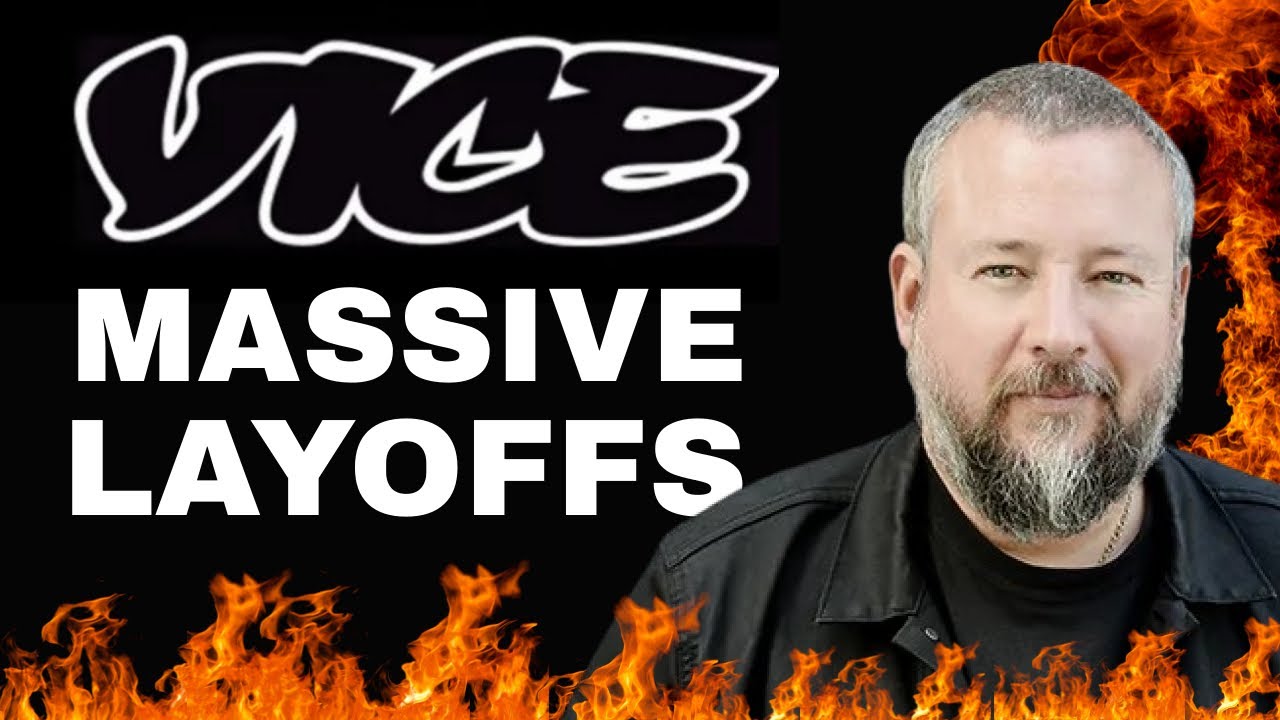 Woke Vice Media DISASTER! Massive LAYOFFS announced TODAY! - YouTube