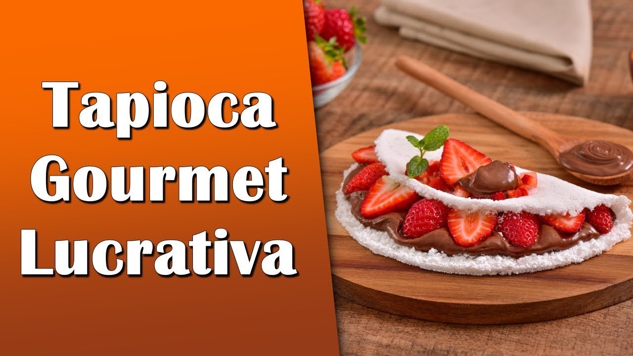 🌮Tapioca Gourmet Lucrativa - Melhores Receitas de Tapioca - YouTube