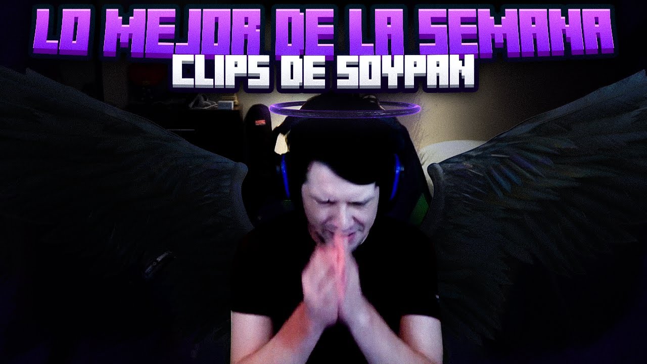 Los Mejores Clips de la Semana #51 | SoyPan - YouTube