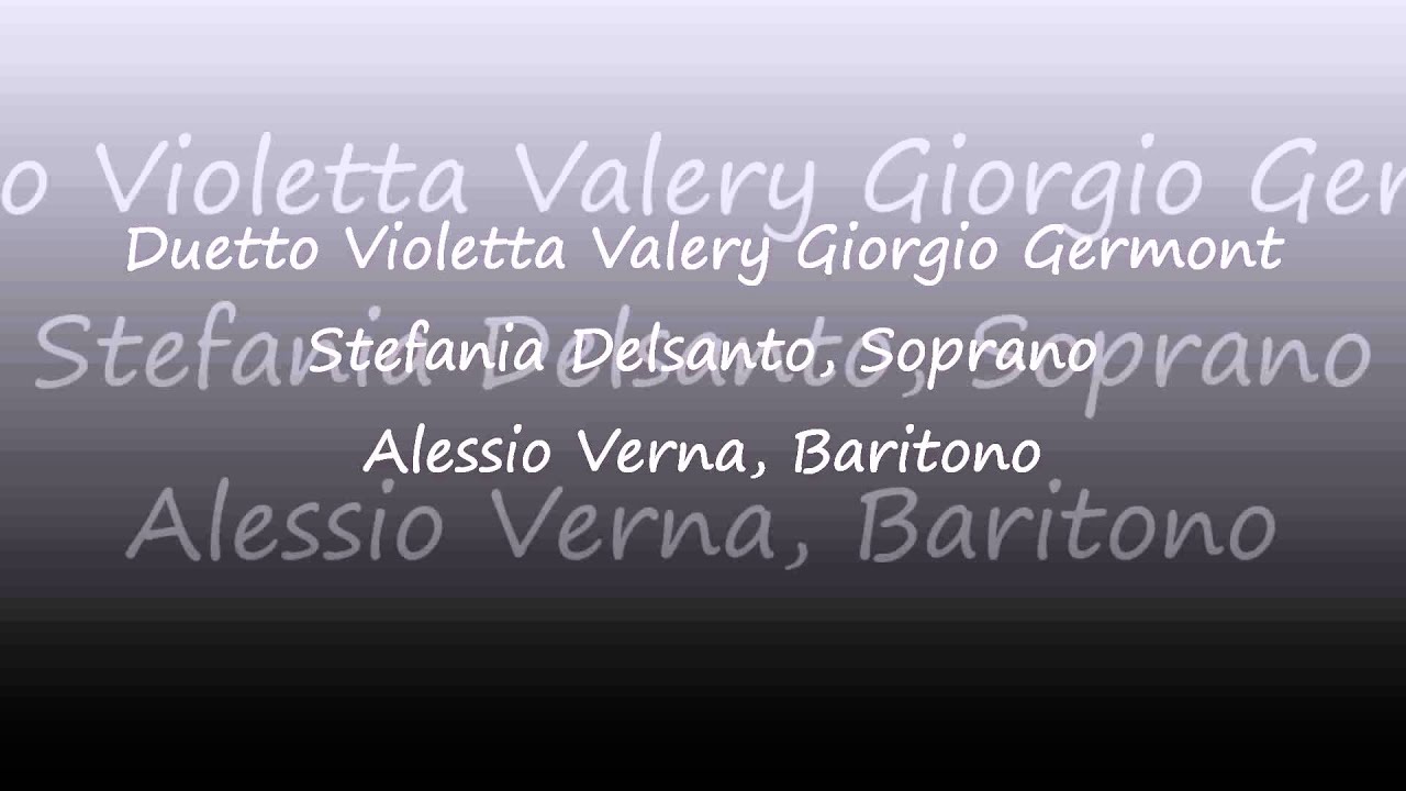 Duetto Violetta - Giorgio Germont, TRAVIATA, Stefania Delsanto Alessio ...