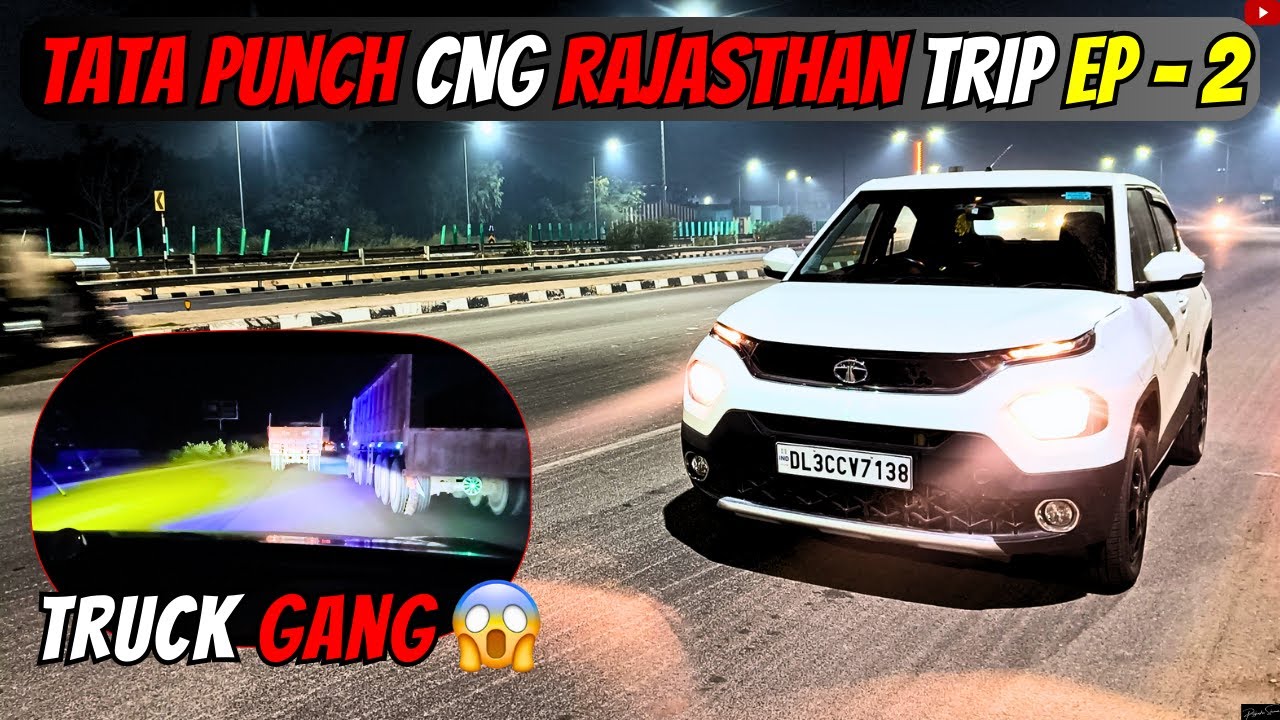 TATA PUNCH CNG FACED ISSUE ON NON-STOP RAJASTHAN TRIP😱 EP - 2 | TRUCK ...