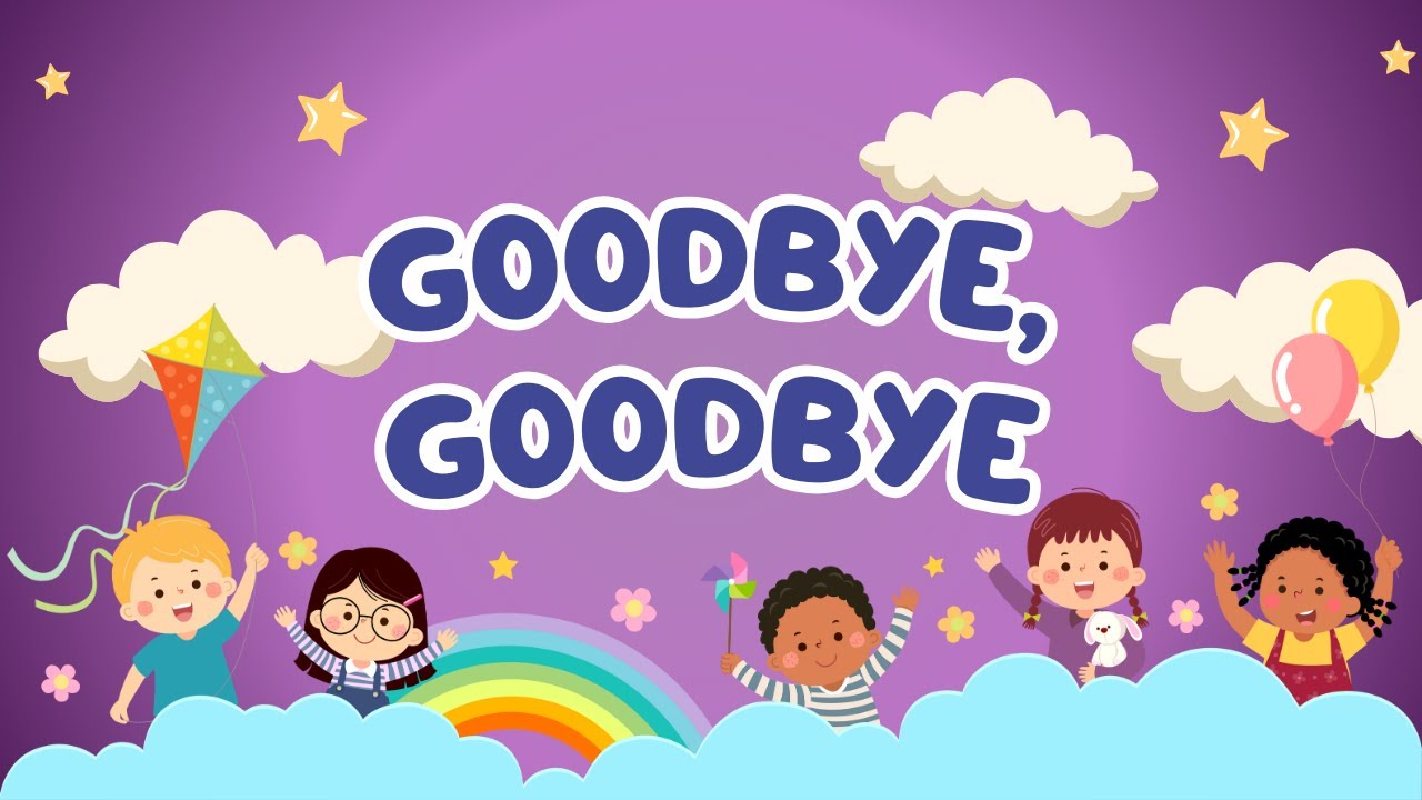 Goodbye, Goodbye #ESLsong #EnglishSong #GoodbyeSong #FarewellSong #ESL ...