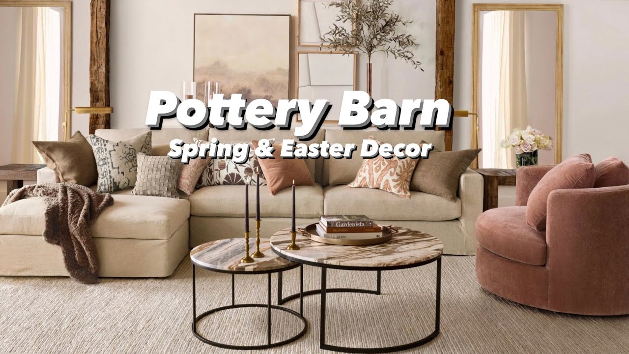 POTTERY BARN SPRING & EASTER DECOR 2024 - YouTube