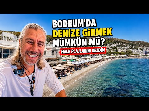 BODRUM'DA DENİZE GİRMEK MÜMKÜN MÜ? HALK PLAJLARINI GEZDİM