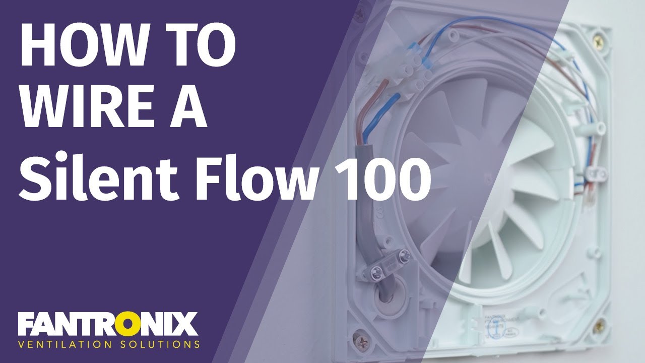 How to wire a Fantronix Silent Flow 100 extractor fan - YouTube