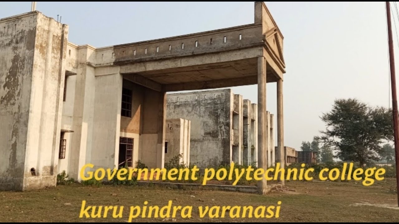 Government Polytechnic college kuru pindra varanasi # Government ...