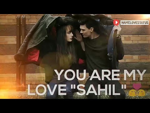 SAHIL NAME WHATSAPP STATUS ||Full official  Name status Video|| Female version By NAMELOVESTATUS