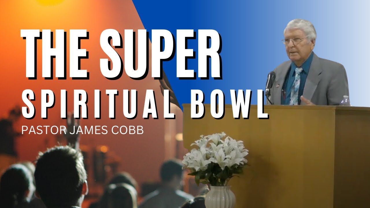 The Super Spiritual Bowl | Pastor James Cobb - YouTube