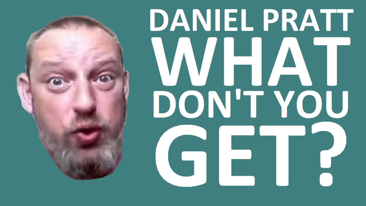 Daniel Pratt - What Don't You Get? - YouTube