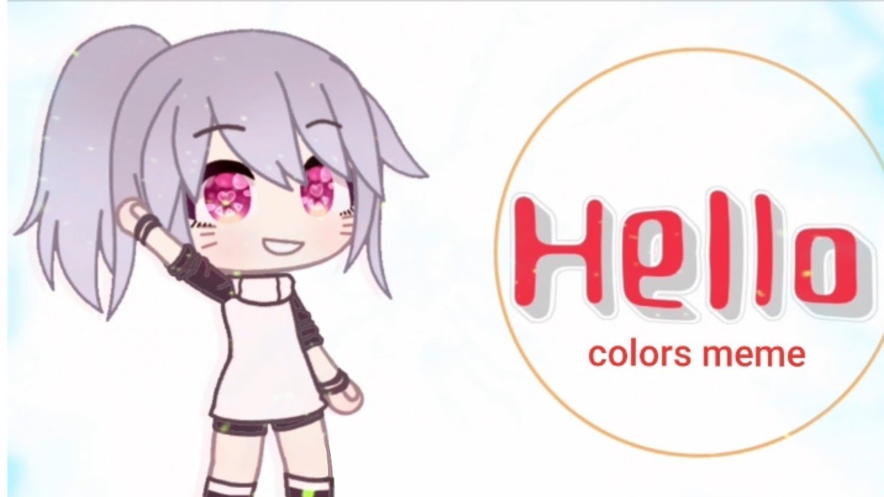 Hello colors meme//Gacha life - YouTube