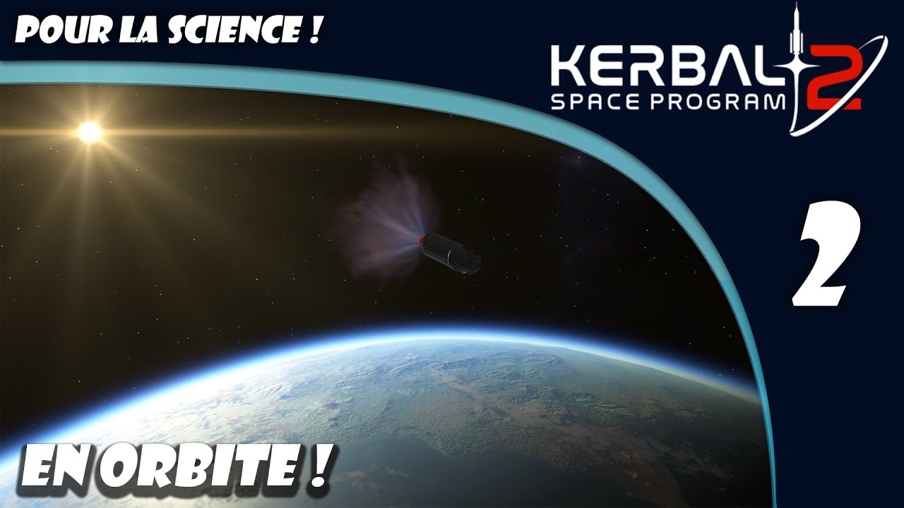 Première mise en orbite - 2 - KSP2 | FR - YouTube