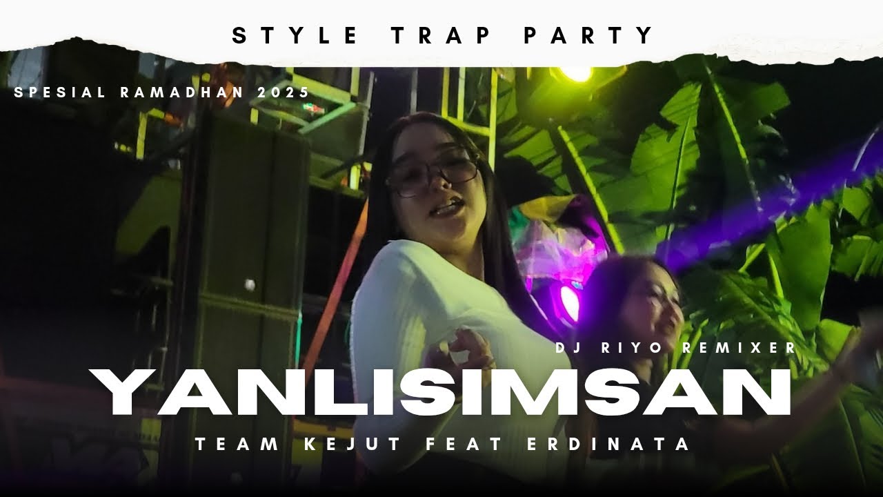 DJ YANLISIMSAN TEAM KEJUT FEAT ERDINATA SPESIAL RAMADHAN 2025 (BY RIYO ...