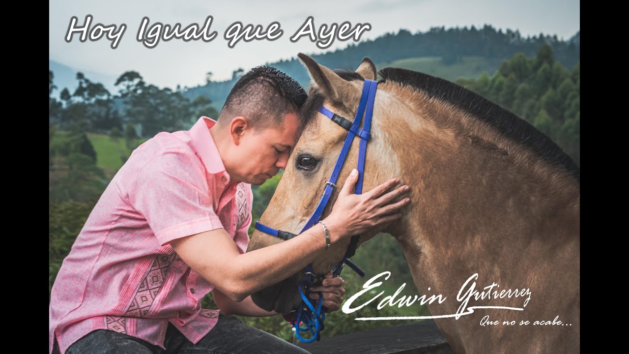 Hoy igual que ayer - Edwin Gutiérrez Video Oficial - YouTube
