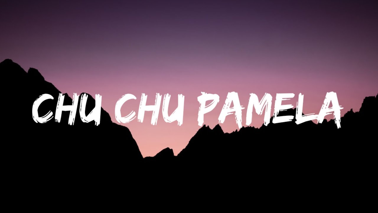 Alfa _El Jefe_ - Chu Chu Pamela (Letra_Lyrics) - YouTube