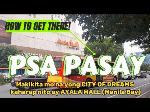 2024 UPDATE|PSA PASAY|AYALA MALL (MANILA BAY) HOW TO GET THERE? - YouTube