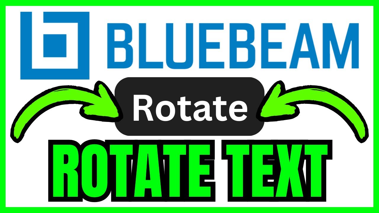 How To ROTATE TEXT In Bluebeam (QUICK & EASY) 2026 - YouTube