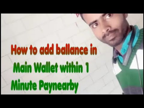 How to add ballance in Main wallet within 1 minute in Paynearby - YouTube
