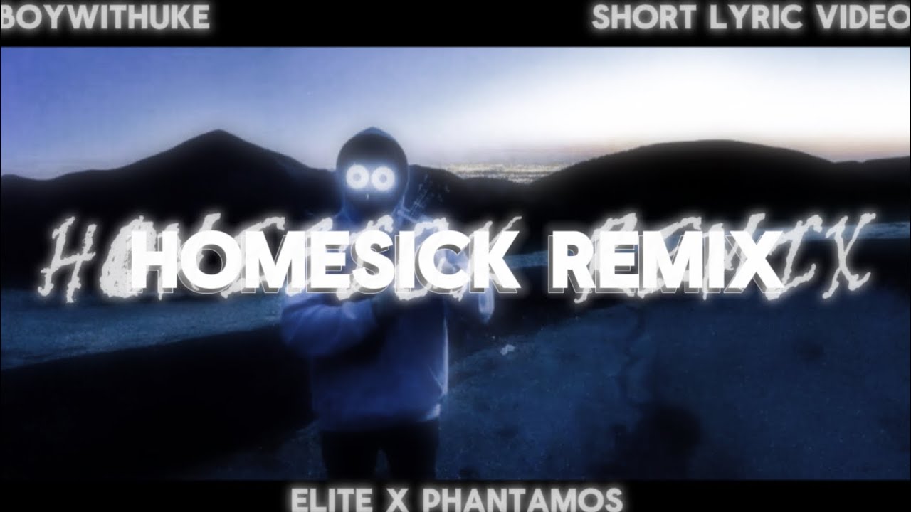 BoyWithUke - Homesick (REMIX) (Short Lyric Video) - YouTube