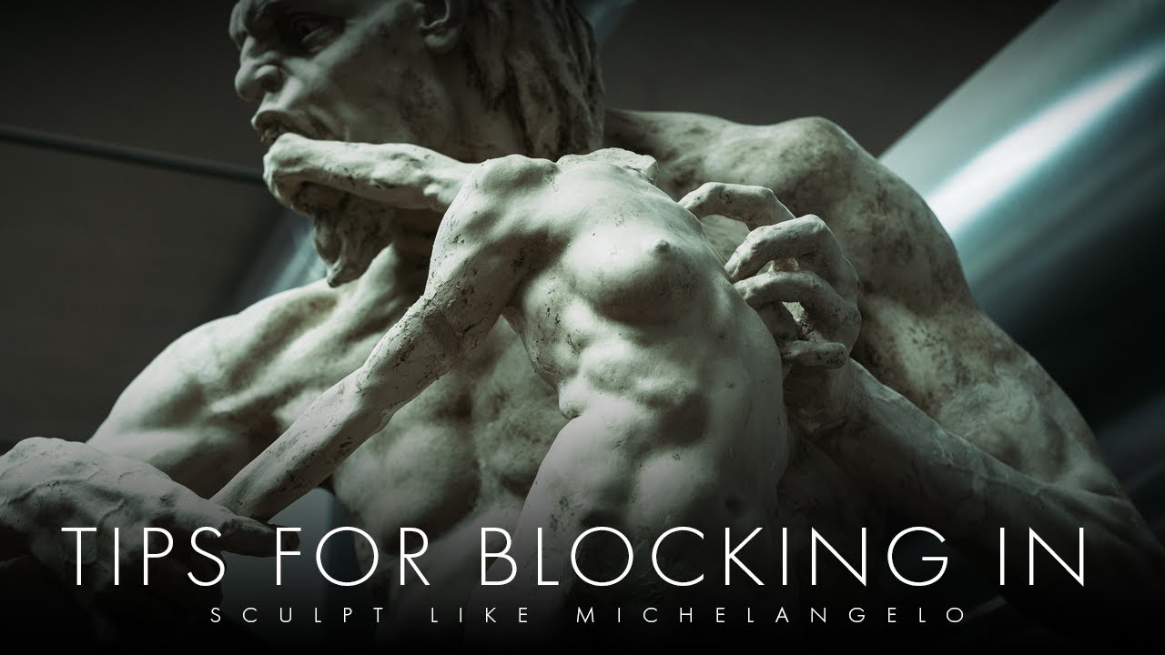 Sculpt Like Michelangelo - Tips & Tricks For Blocking In A Figure - YouTube