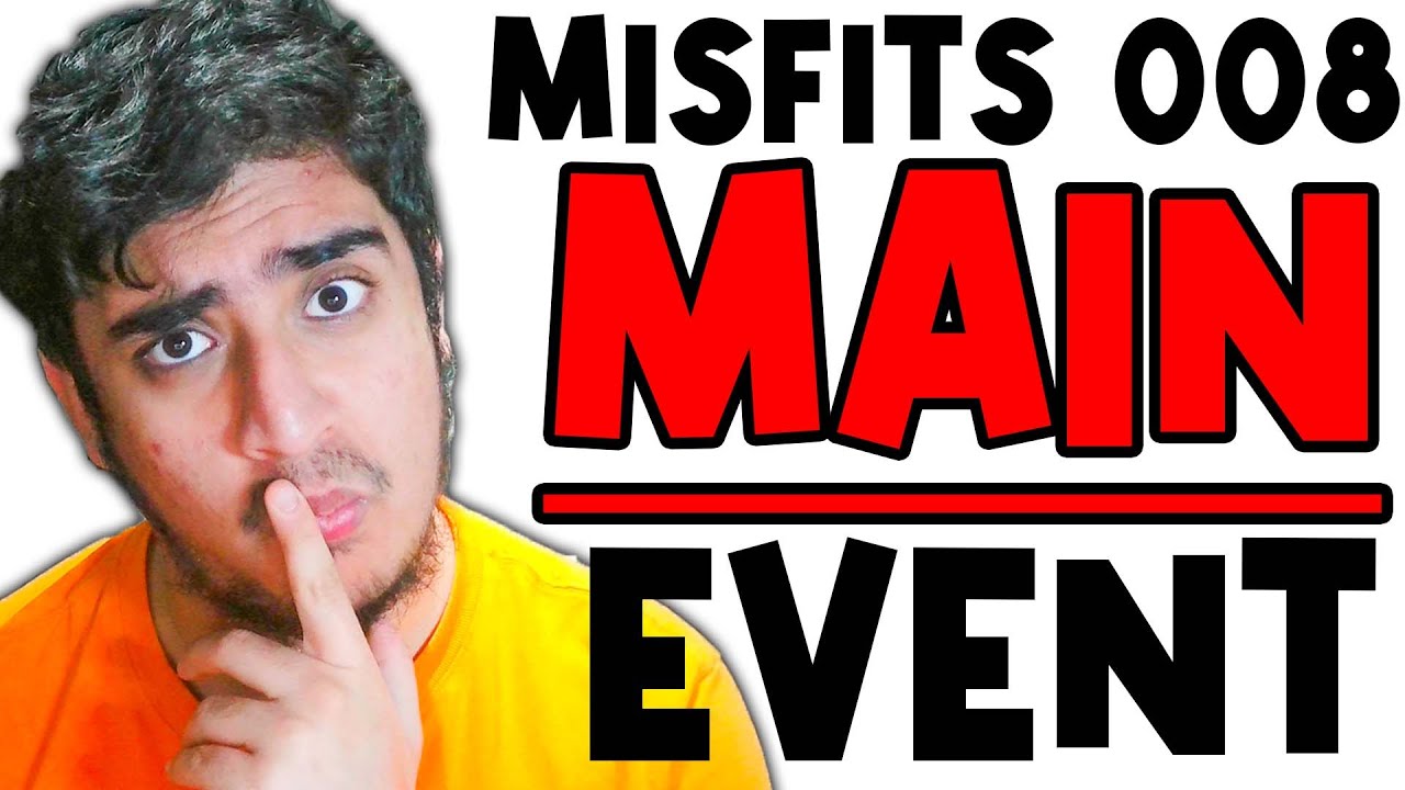 MISFITS 008 MAIN EVENT *LEAKED*... - YouTube
