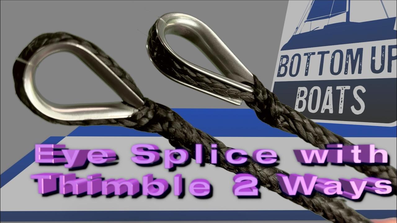 Master the Dyneema Eye Splice with a Thimble - YouTube