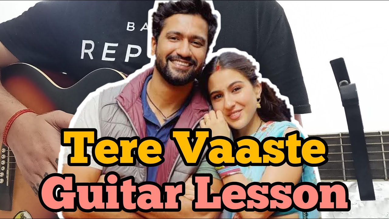 Tere Vaaste - Vicky Kaushal | Easy Capo Guitar Chords Lesson | Zara ...