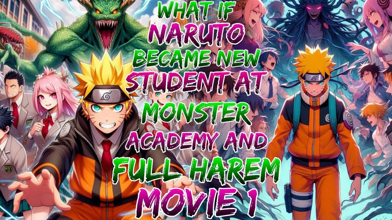 What if Naruto Became New Student at Monster Academy And full Harem ...