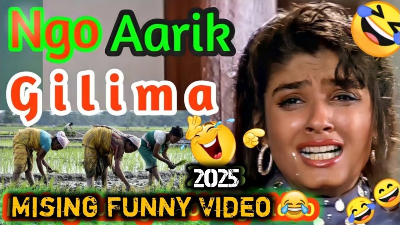 Ngo Aarik Gilima 😂 || Mising Funny Video || Miri dubbing star - YouTube